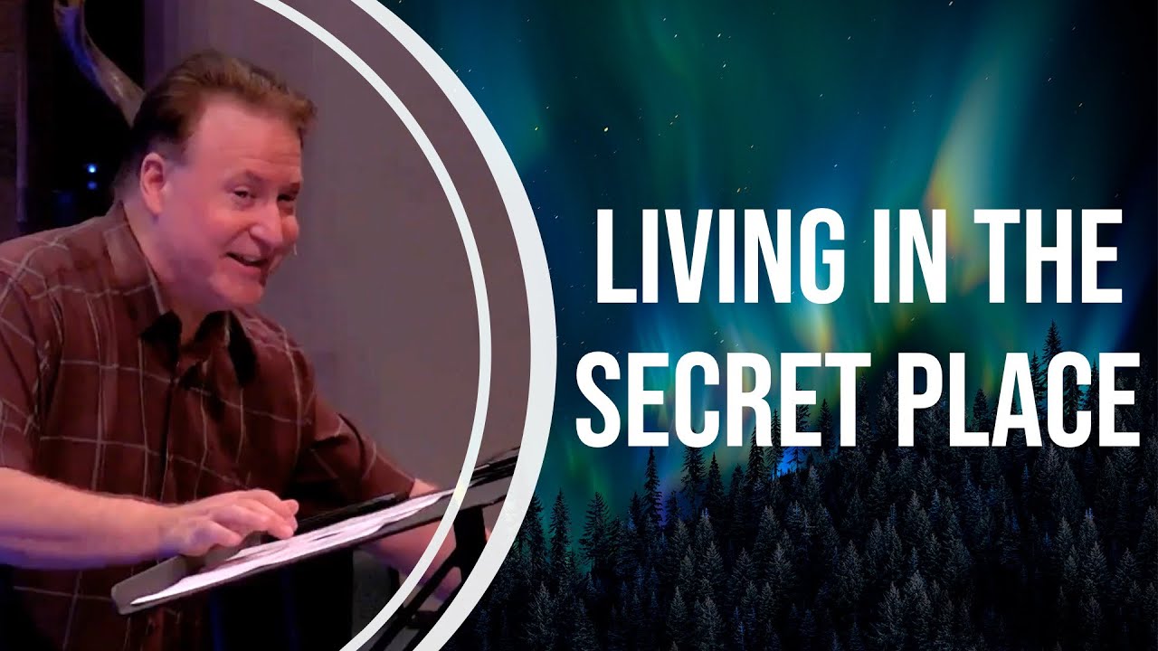 Living in the Secret Place - New and Living Way