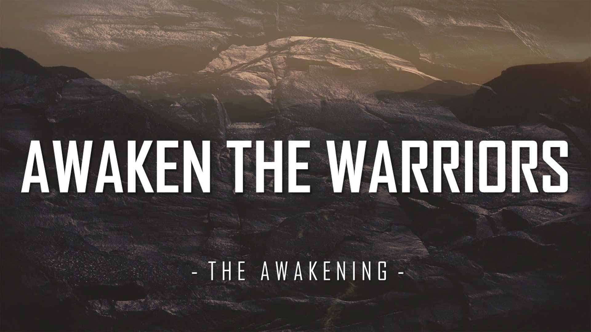 Awaken the Warriors - New and Living Way